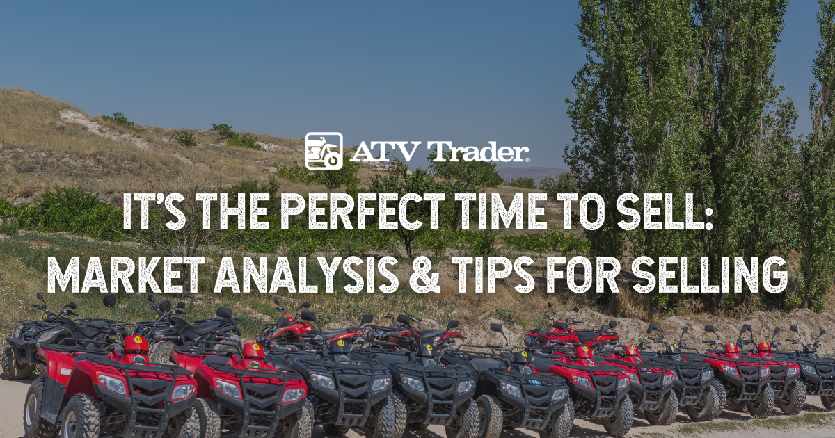 It’s the Perfect Time to Sell Your Used ATV/UTV: Market Analysis & Tips ...